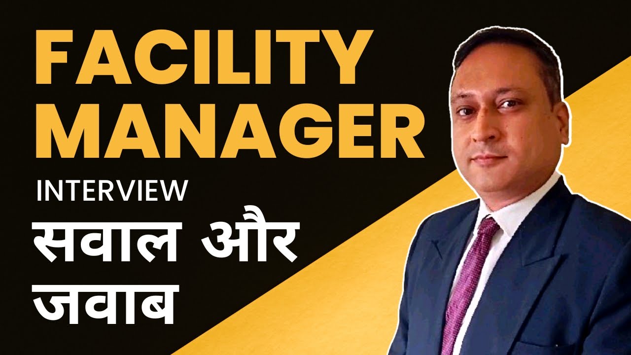Interview Questions For a Facility Manager in Hindi | Facility Manager ...