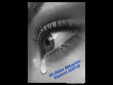 Ali Akber Mikayilov Xeyanet 2(2018)