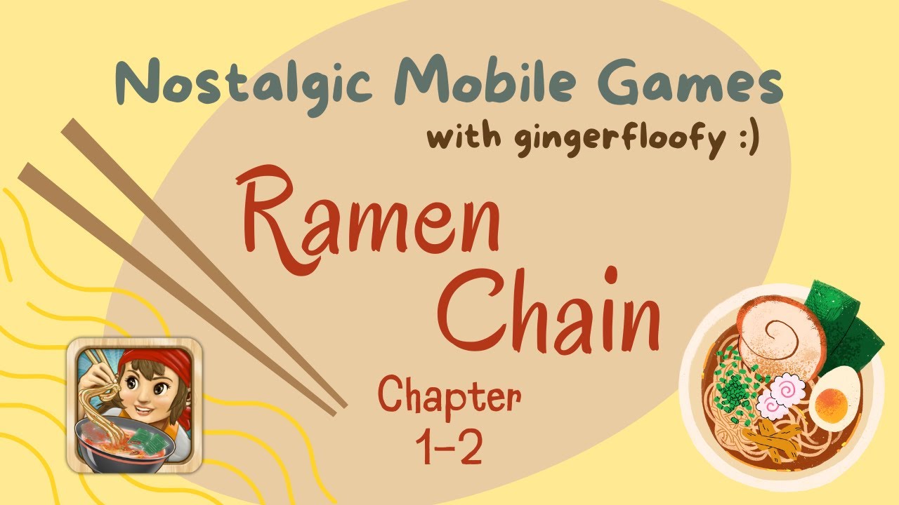 Nostalgic Mobile Games: Ramen Chain Gameplay (Chapter 1-2) - YouTube