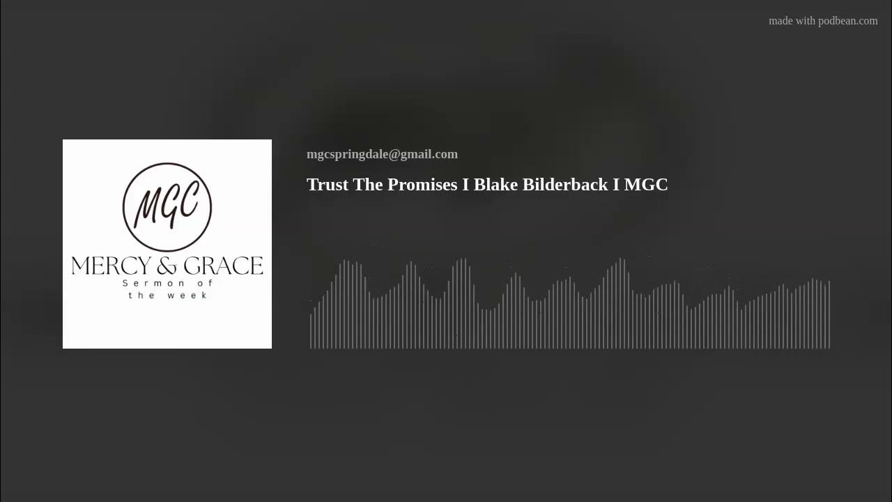 Trust The Promises I Blake Bilderback I MGC - YouTube