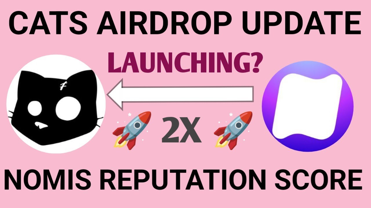 Cats Airdrop Update 🔥 2X 🔥 Process | Nomis Airdrop Update | Cats Launch ...