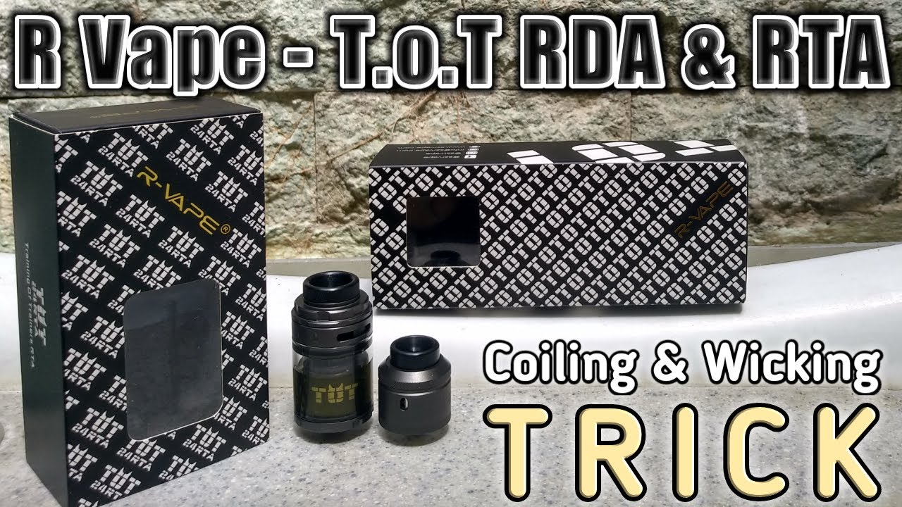 T.o.T RDA & RTA by R-Vape - Coiling & Wicking Tricks - YouTube