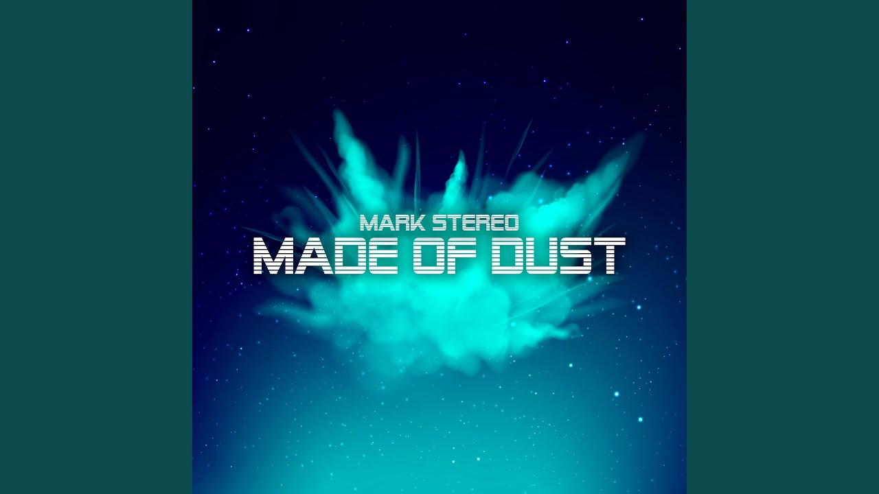 Made Of Dust - YouTube