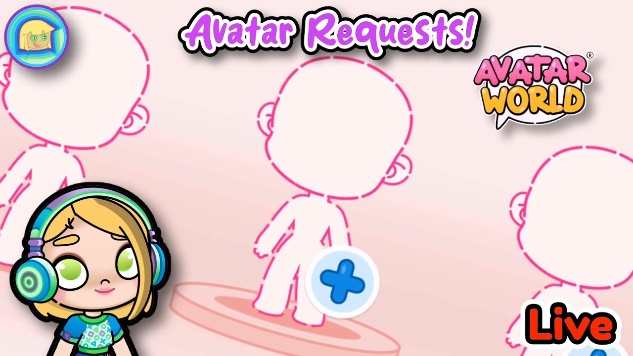 (LIVE) AVATAR REQUESTS! (Avatar World with Lisa) - YouTube