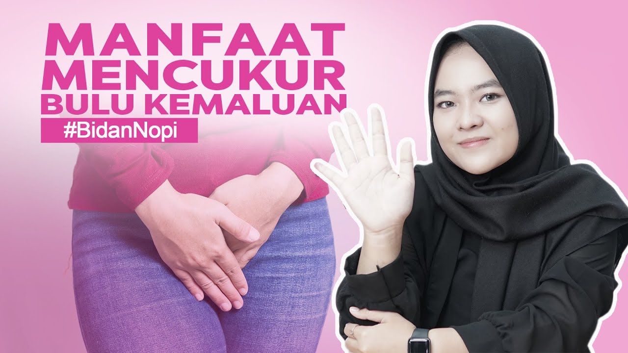 Manfaat Dan Cara Mencukur Bulu Kemaluan - YouTube