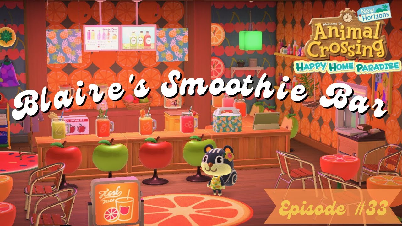 Blaire's Smoothie Bar | Happy Home Paradise Ep #33 | Animal Crossing ...
