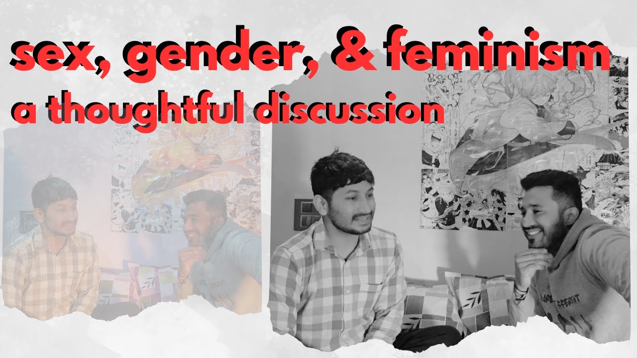 sex, gender, and feminism - a thoughtful discussion - YouTube