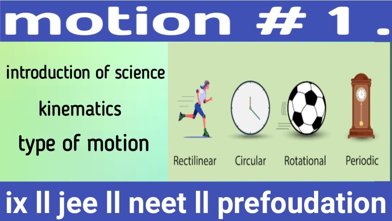 Motion 01 ll class 9 science chapter 8- physics - YouTube