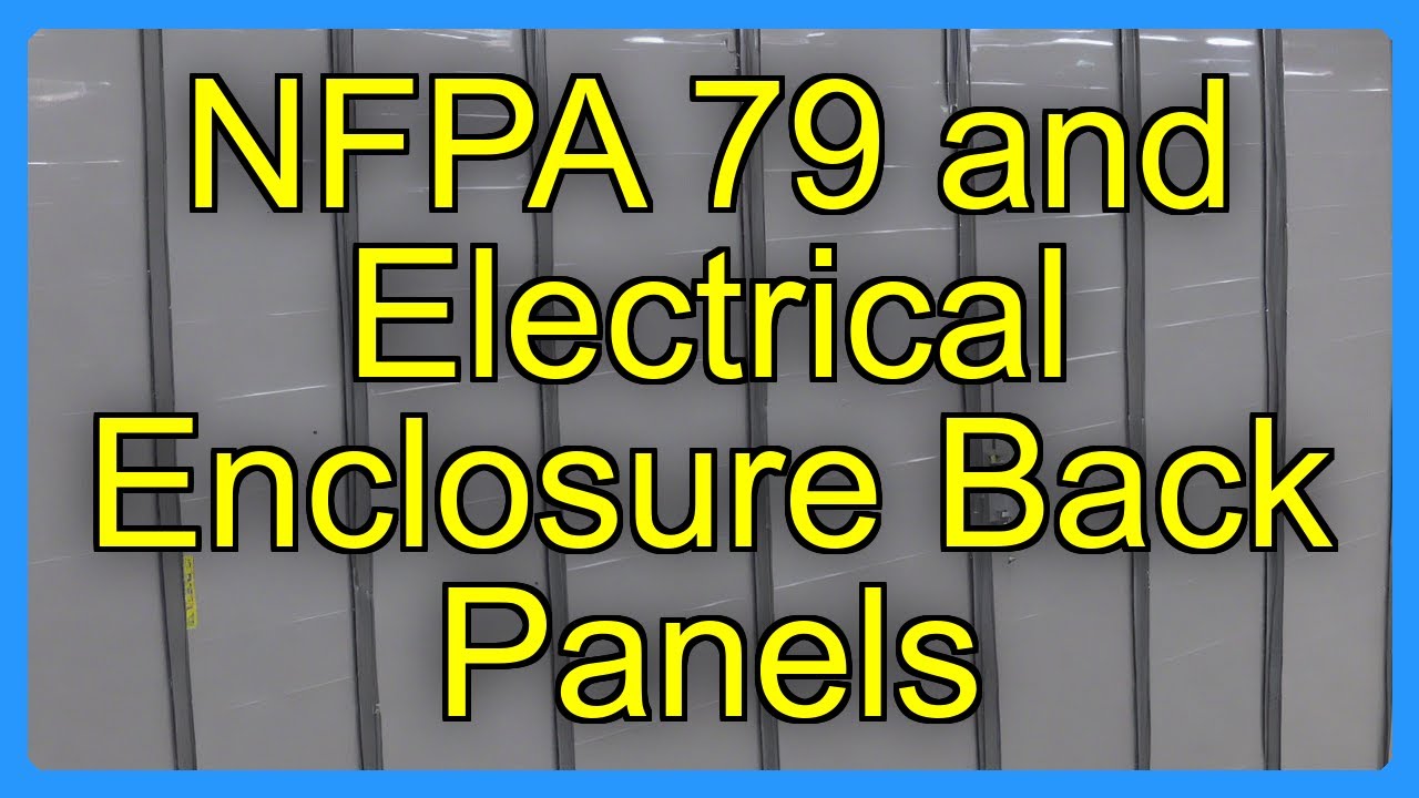 NFPA 79 and Electrical Enclosure Back Panels - YouTube