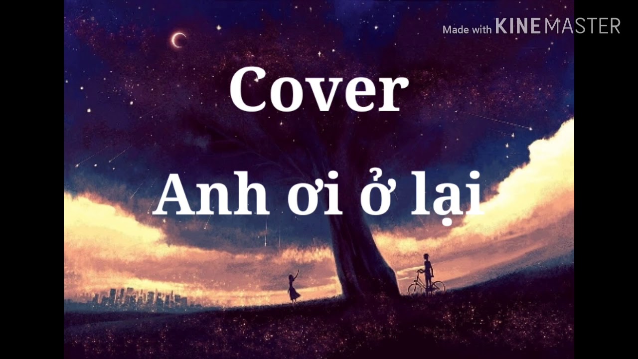 Cover Anh ơi ở lại | Chipu - YouTube