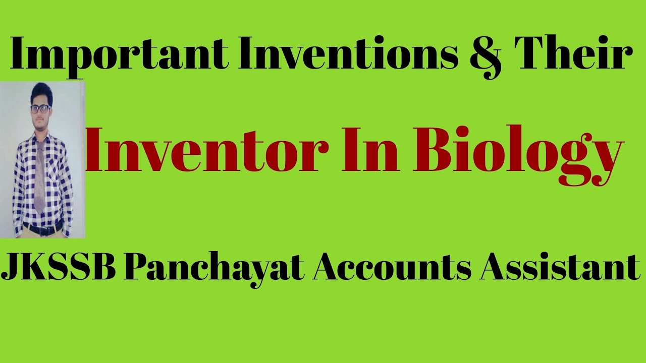 Important Inventions & Their Inventor || In Biology || JKSSB Accounts ...