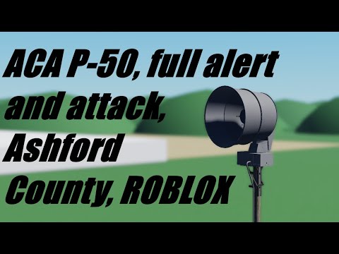 ACA P-50, full alert and attack, Ashford County, ROBLOX - YouTube