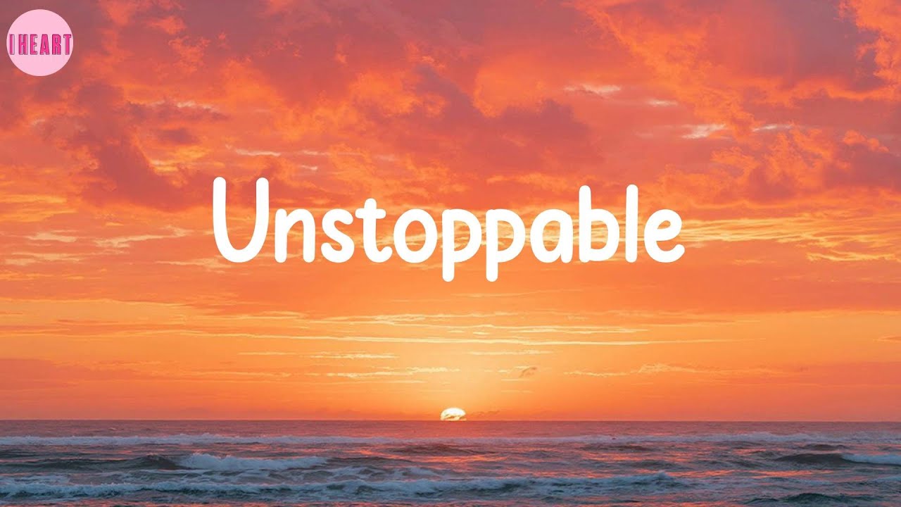 Unstoppable - Sia (Lyrics) - YouTube