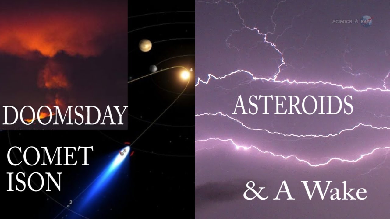 Comet ISON - Doomsday, Asteroids & a Wake - YouTube