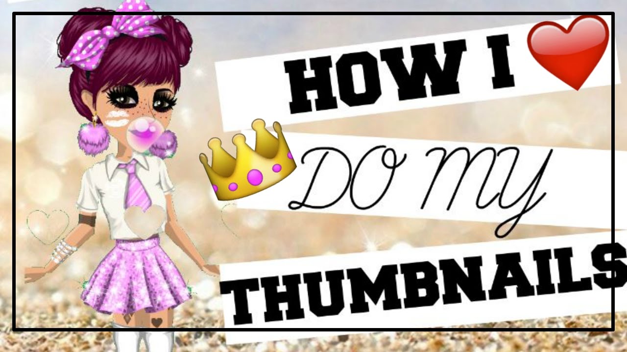 msp-how i do my thumbnails - YouTube