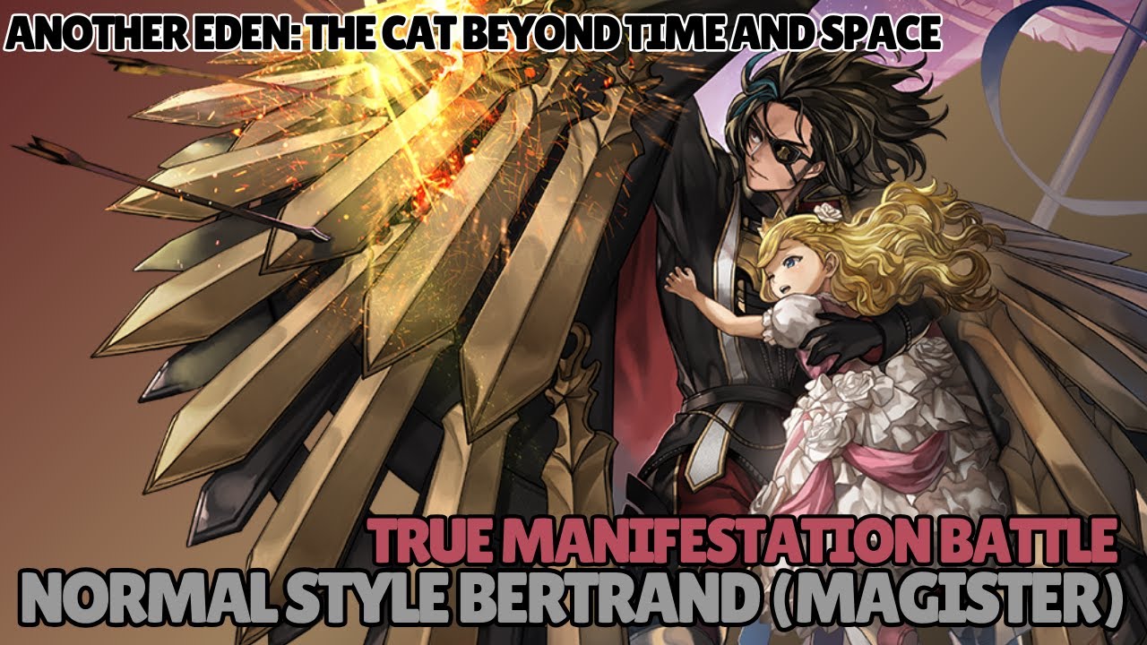 ANOTHER EDEN 3.7.20 || TRUE MANIFESTATION Battle! Normal Style Betrand! Magister! Aegis Defender ...