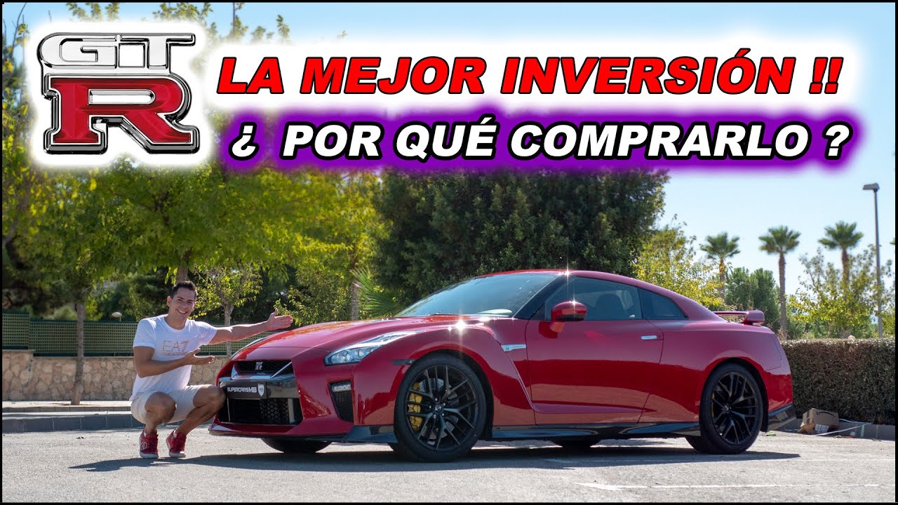 ¿ Por qué Comprar el Nissan GTR es la mejor Inversión ? | Supercars of ...