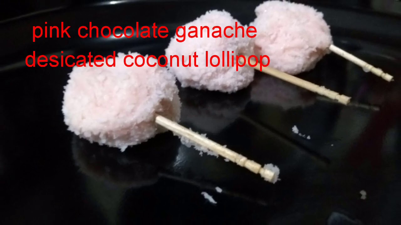 pink chocolate ganache desicated coconut lollipop recipe - YouTube