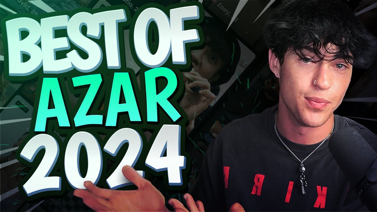 BEST OF AZAR 2024!?!? - YouTube