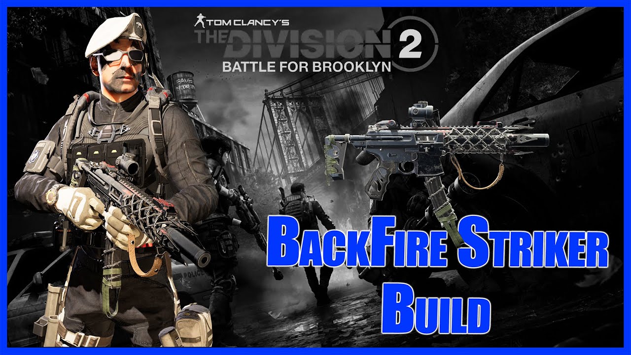 The Division 2 Backfire Striker Build #division2 - YouTube