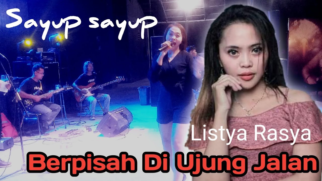 Listya Rasya Sayub Sayub berpisah Di ujung Jalan - YouTube
