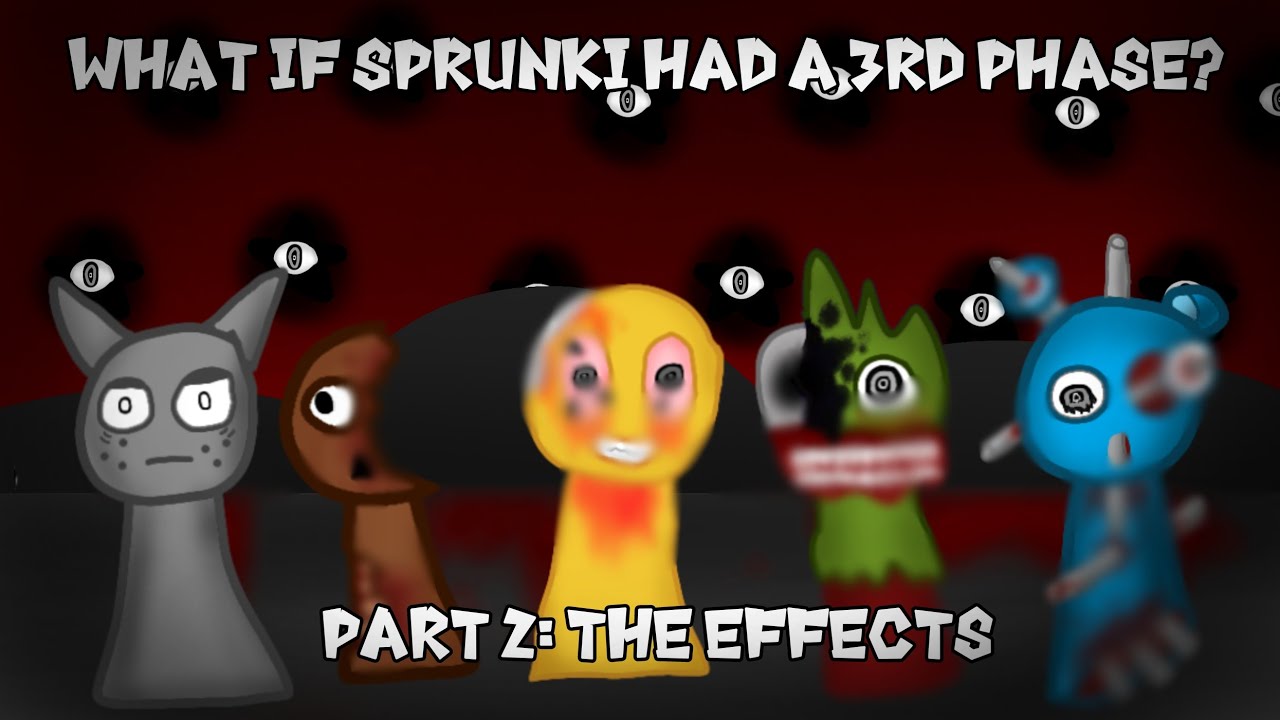 What If Sprunki had a 3rd phase? Part 2 - The Effects - YouTube