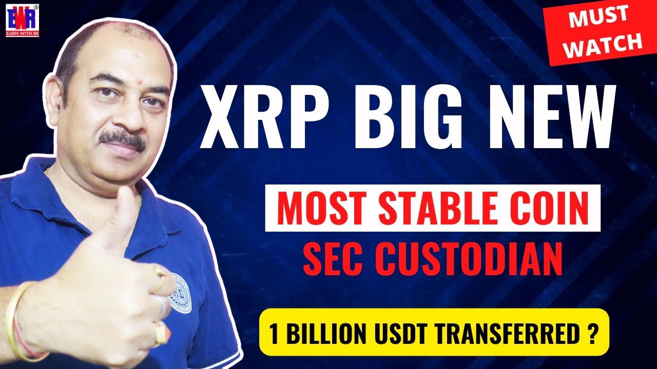 XRP BIG NEW!! Most Stable Coin SEC Qualified Custodian!! $1 billion ...