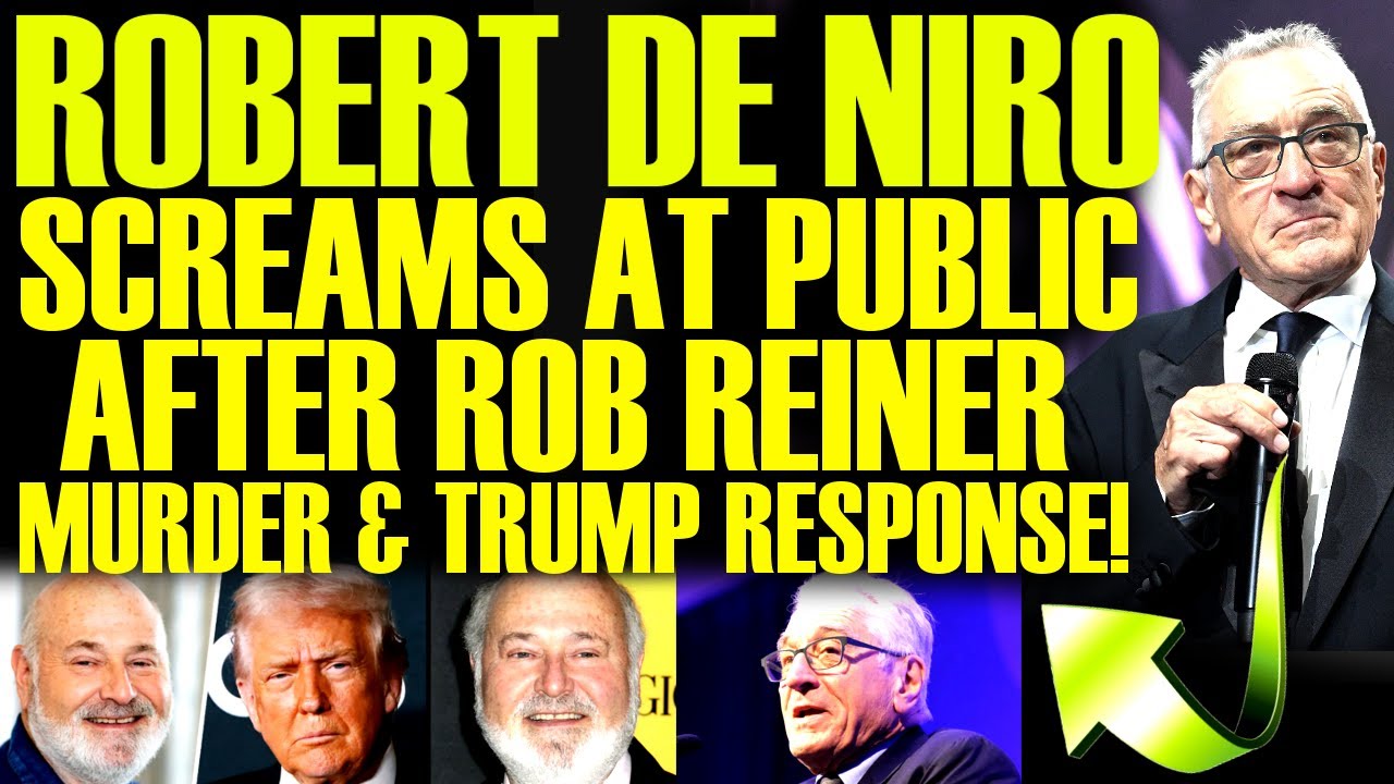 Robert De Niro SAYS WORST THING After Rob Reiner MURDER & Trumps ...