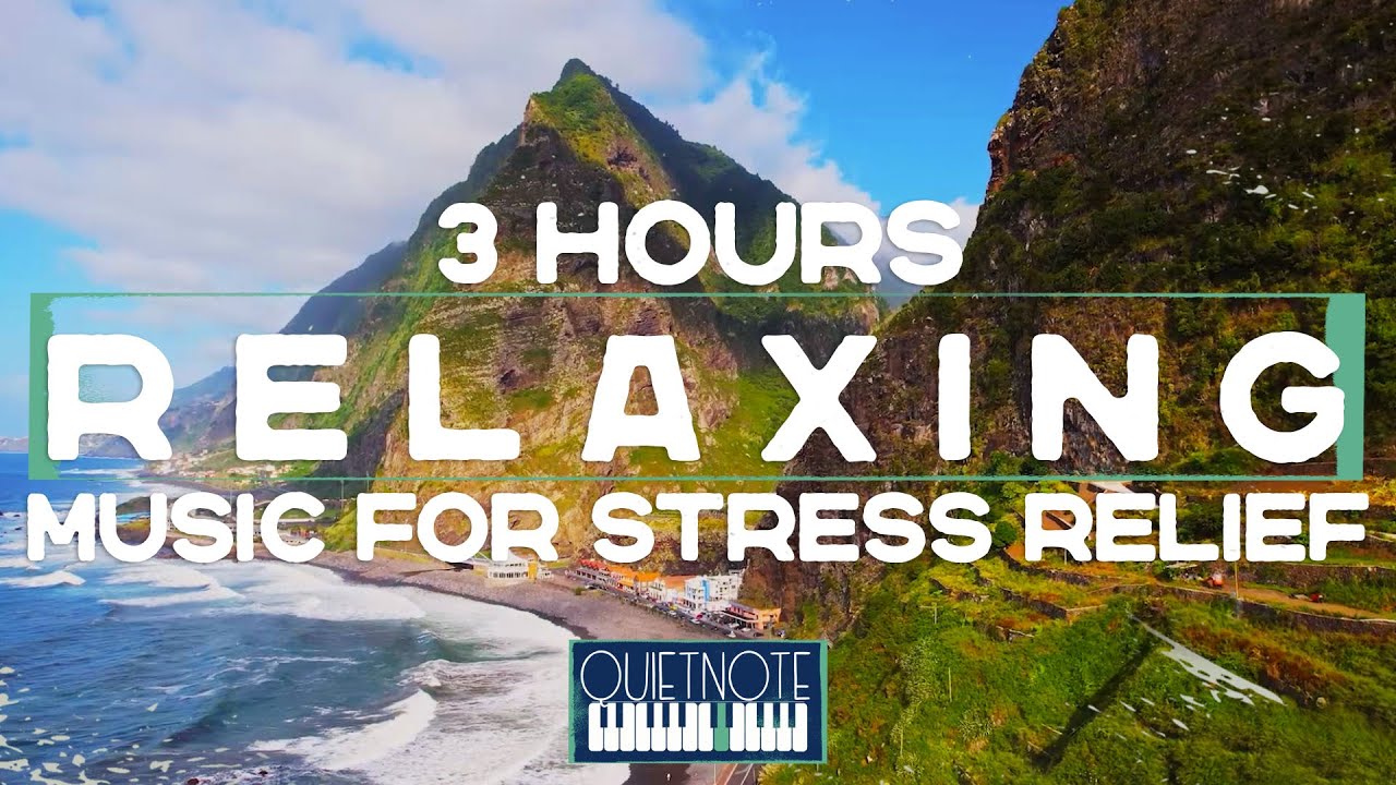 Relaxing Music for Stress Relief , 3 Hours of Meditation Music, Piano ...