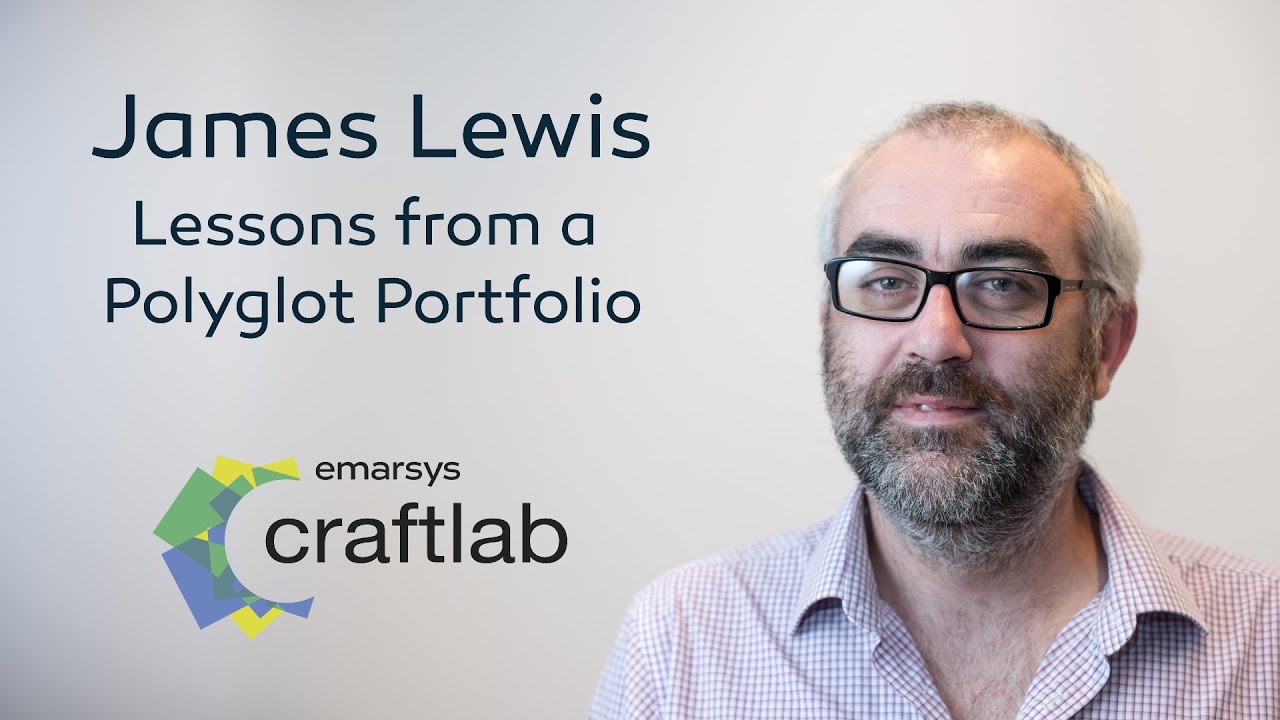 James Lewis - Lessons from a Polyglot Portfolio - YouTube