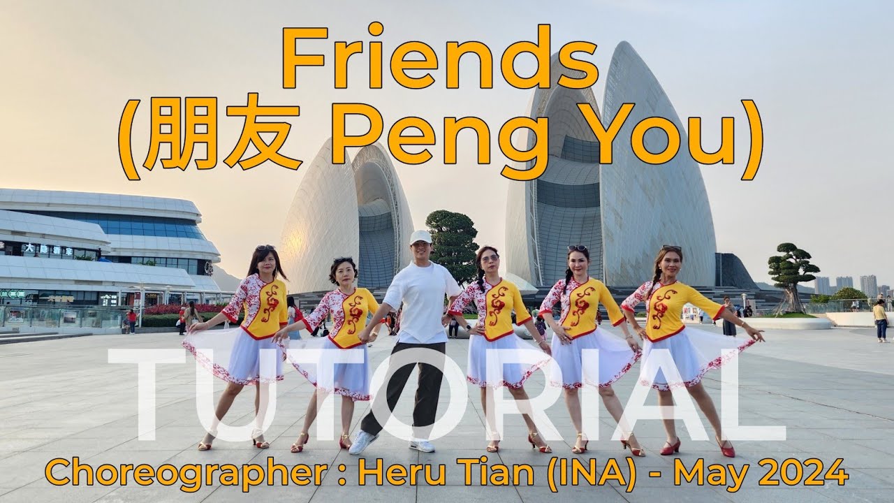 NEW TUTORIAL | Friends (朋友 Peng You) | LINE DANCE | Improver | Heru ...