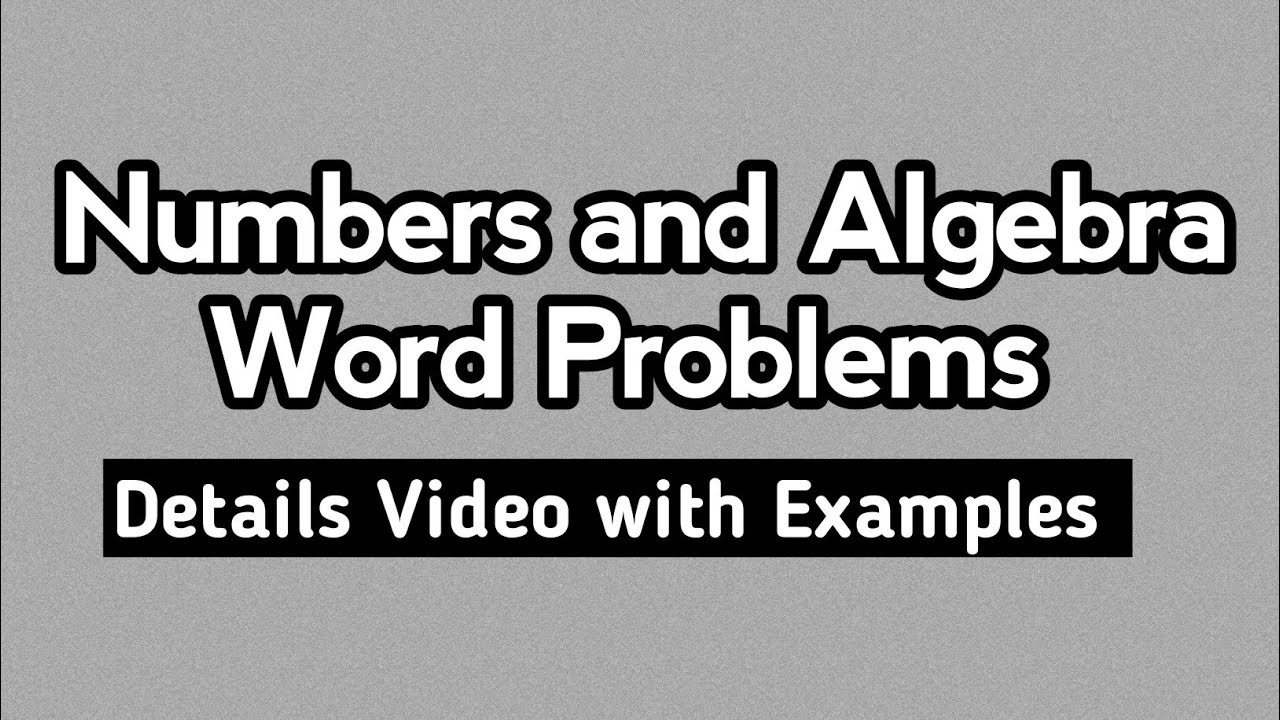 Algebra Word Problems || Number Word Problems - YouTube