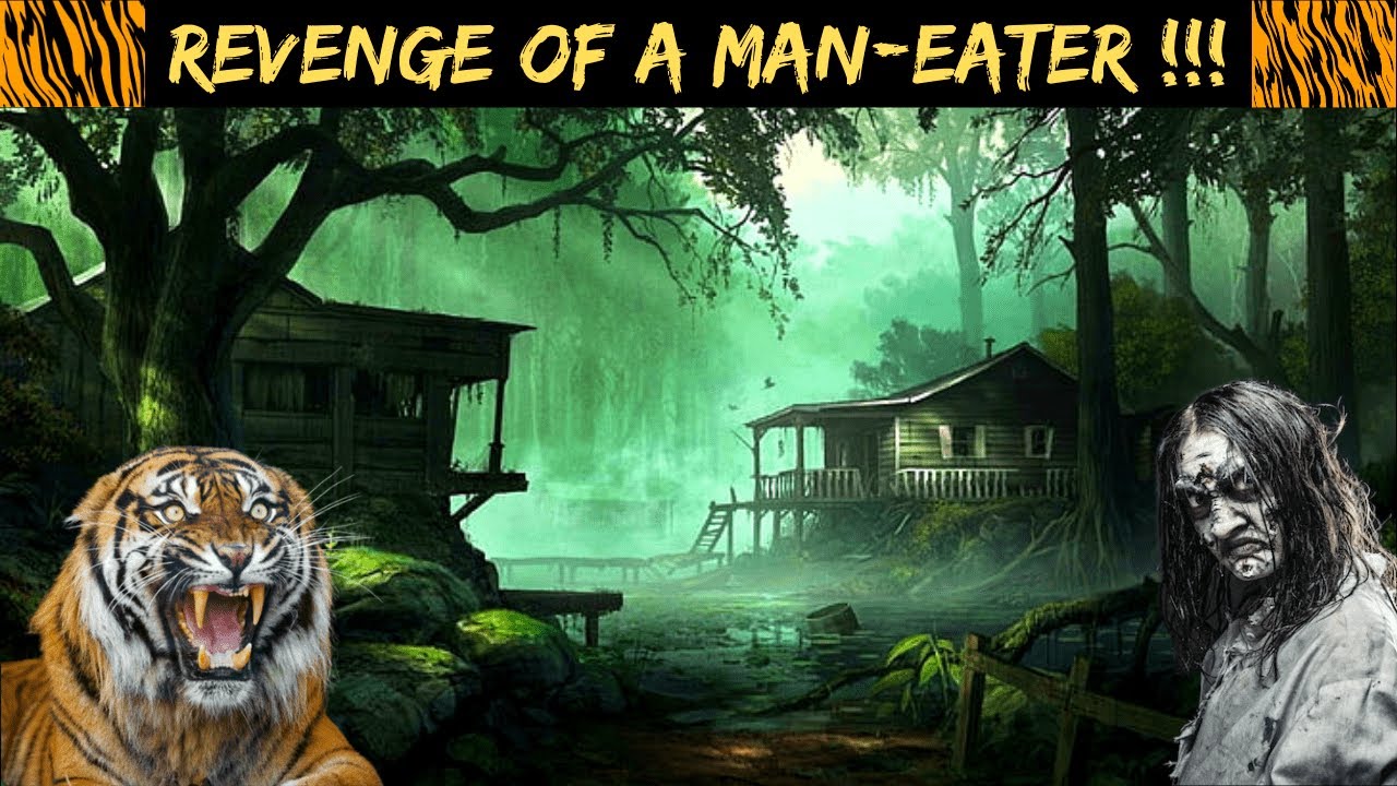 Revenge Of A Man Eater | Exclusively Talking About Man-Eaters Of India ...