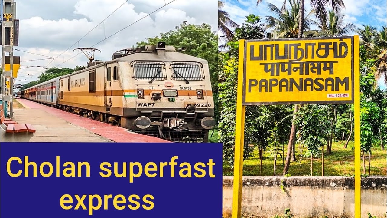 Cholan superfast express arriving & leaving papanasam railway station # ...