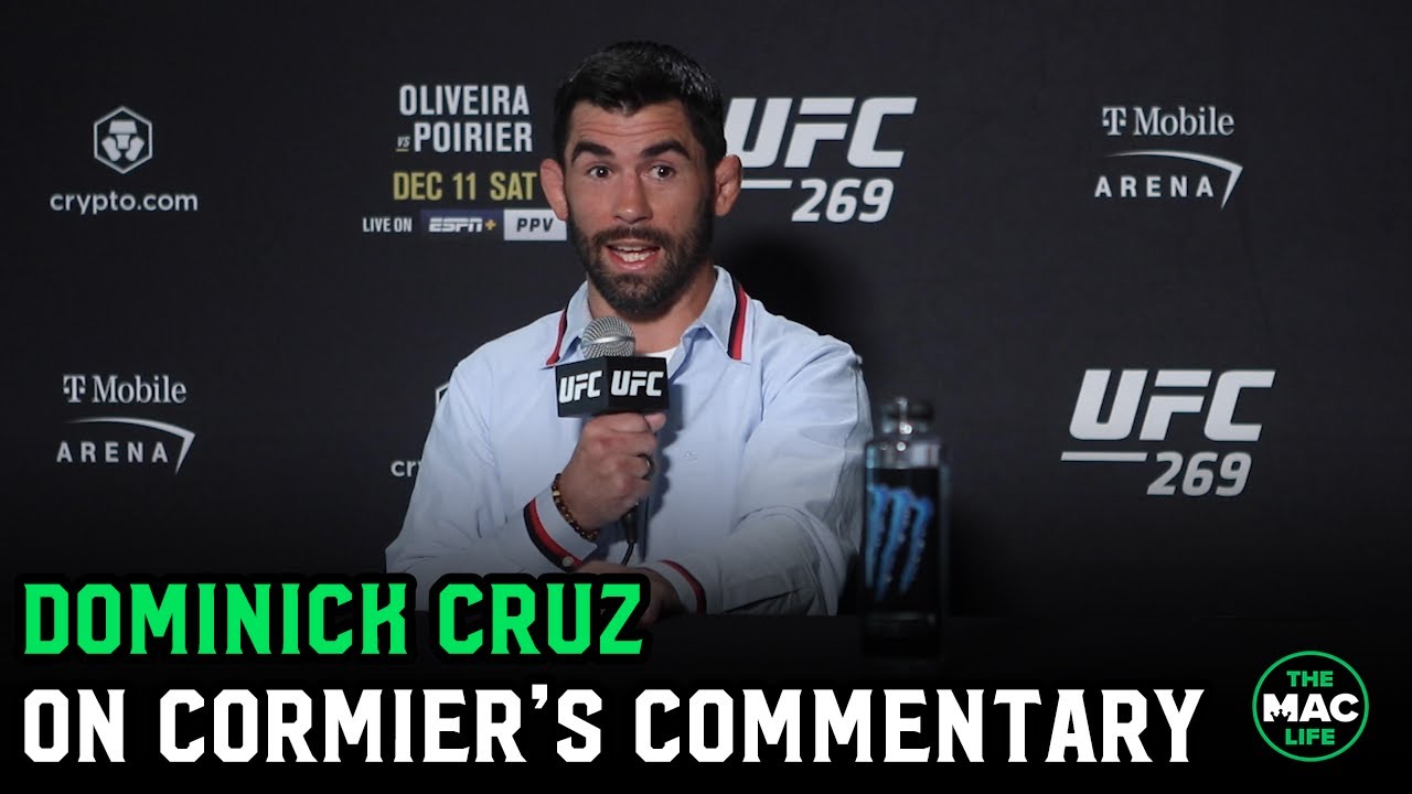Dominick Cruz: "I mute Daniel Cormier‘s commentary. He doesn’t do ...