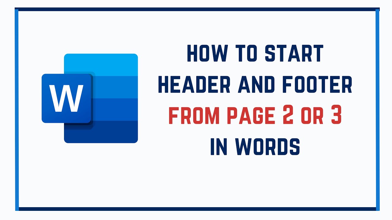 How To Start Header And Footer From Page 2 Or 3 In Words YouTube How To Start Header And Footer From Page 2 Or 3 In Words YouTube