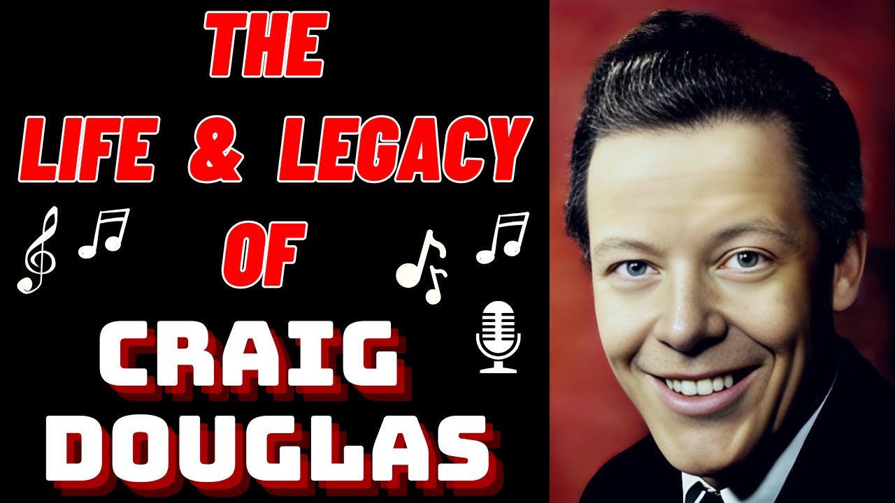The Life & Legacy of CRAIG DOUGLAS - YouTube