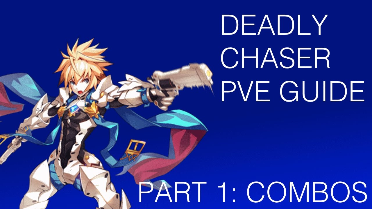 [Elsword] Deadly Chaser PvE Guide #1: Combos - YouTube