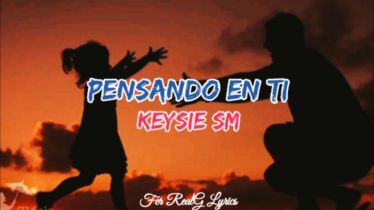 Keysie SM - Pensando En Ti [Letra] | Homenaje a Lefty SM 🕊️💔👑 ️ - YouTube