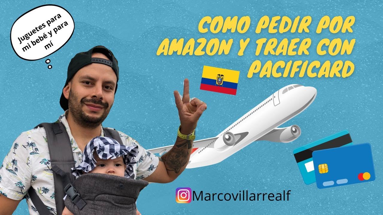 Como pedir por Amazon y Traer con Pacificard a Ecuador - YouTube