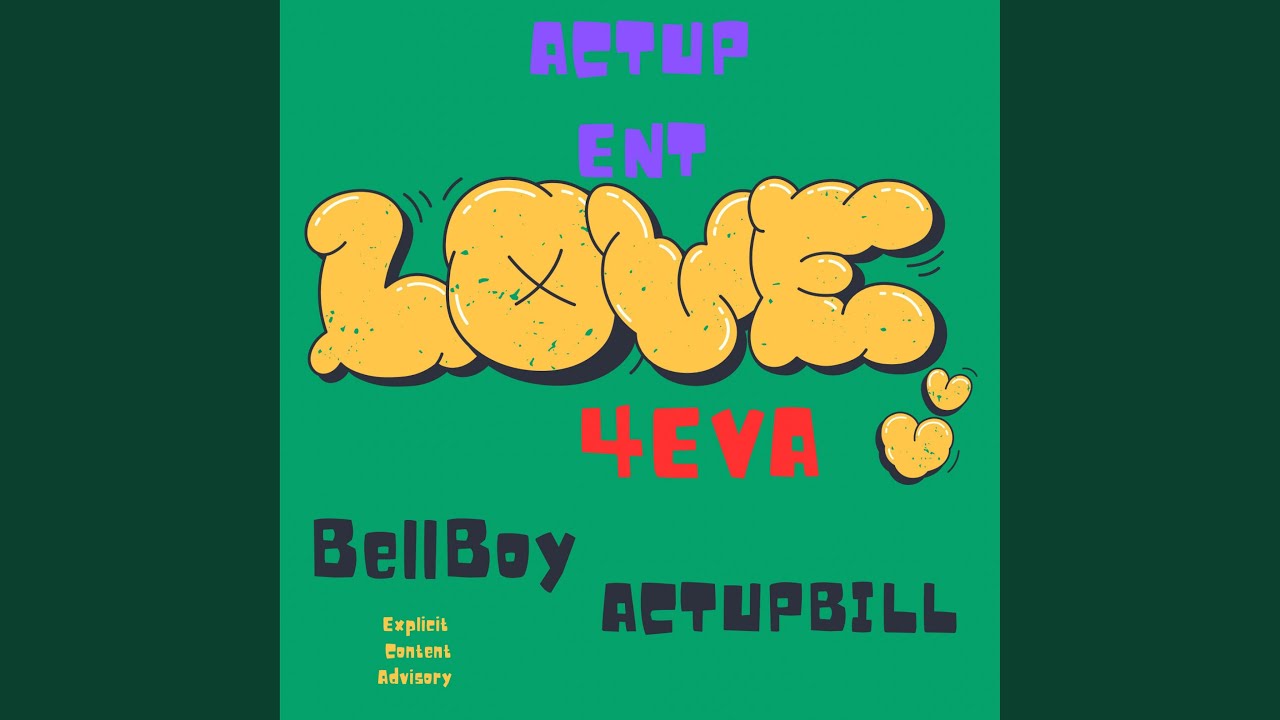 LOVE 4EVA (feat. BELLBOY & ACTUPBILL) - YouTube