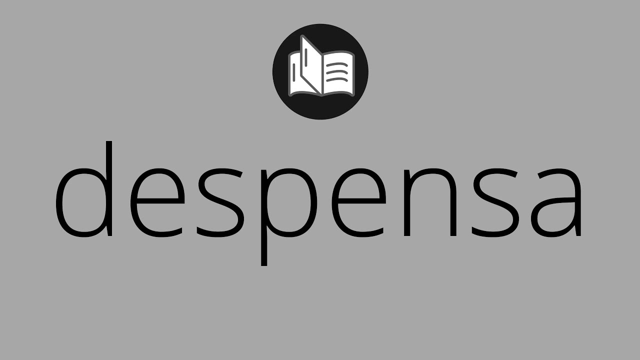Que significa DESPENSA • despensa SIGNIFICADO • despensa DEFINICIÓN ...