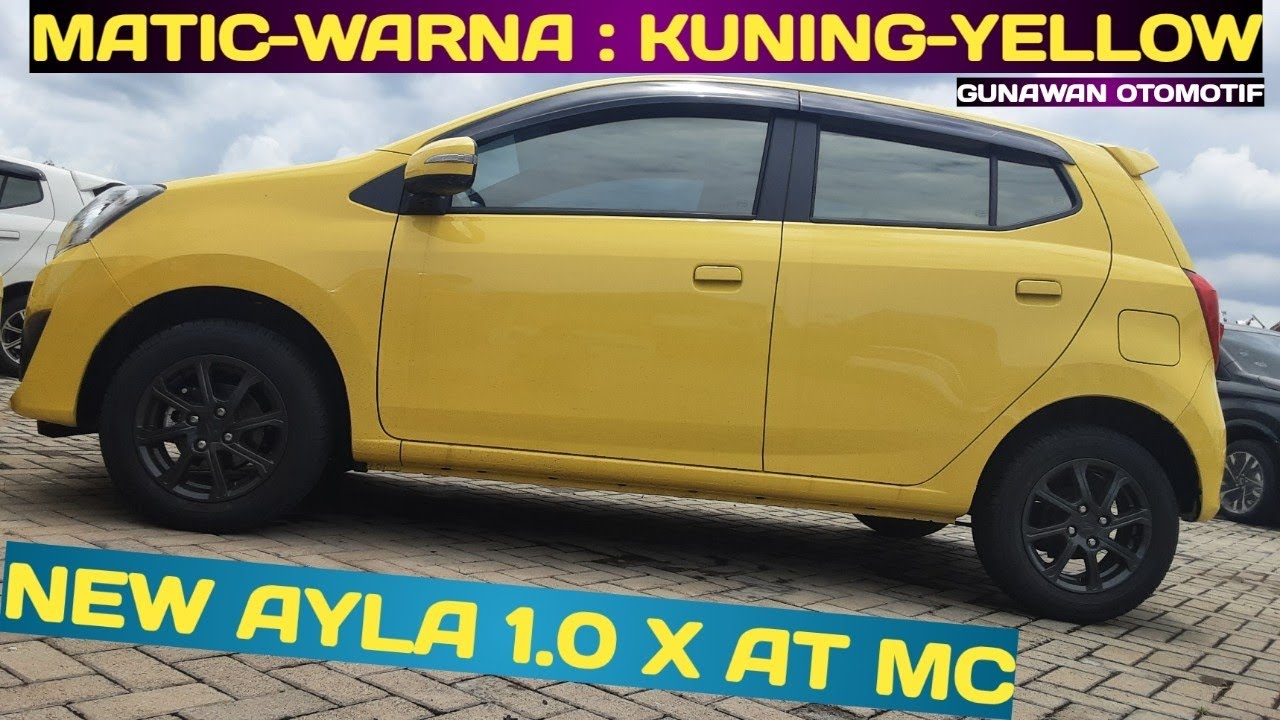 New Ayla 1.0 X AT MC|Warna Kuning|Ayla Terbaru 2022 - YouTube