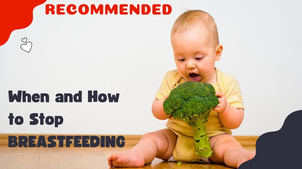 When and how to stop breastfeeding - YouTube