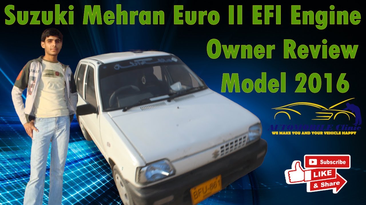 Suzuki Mehran 2016 EuroII EFI Engine Review By Owner Urdu/Hindi - YouTube