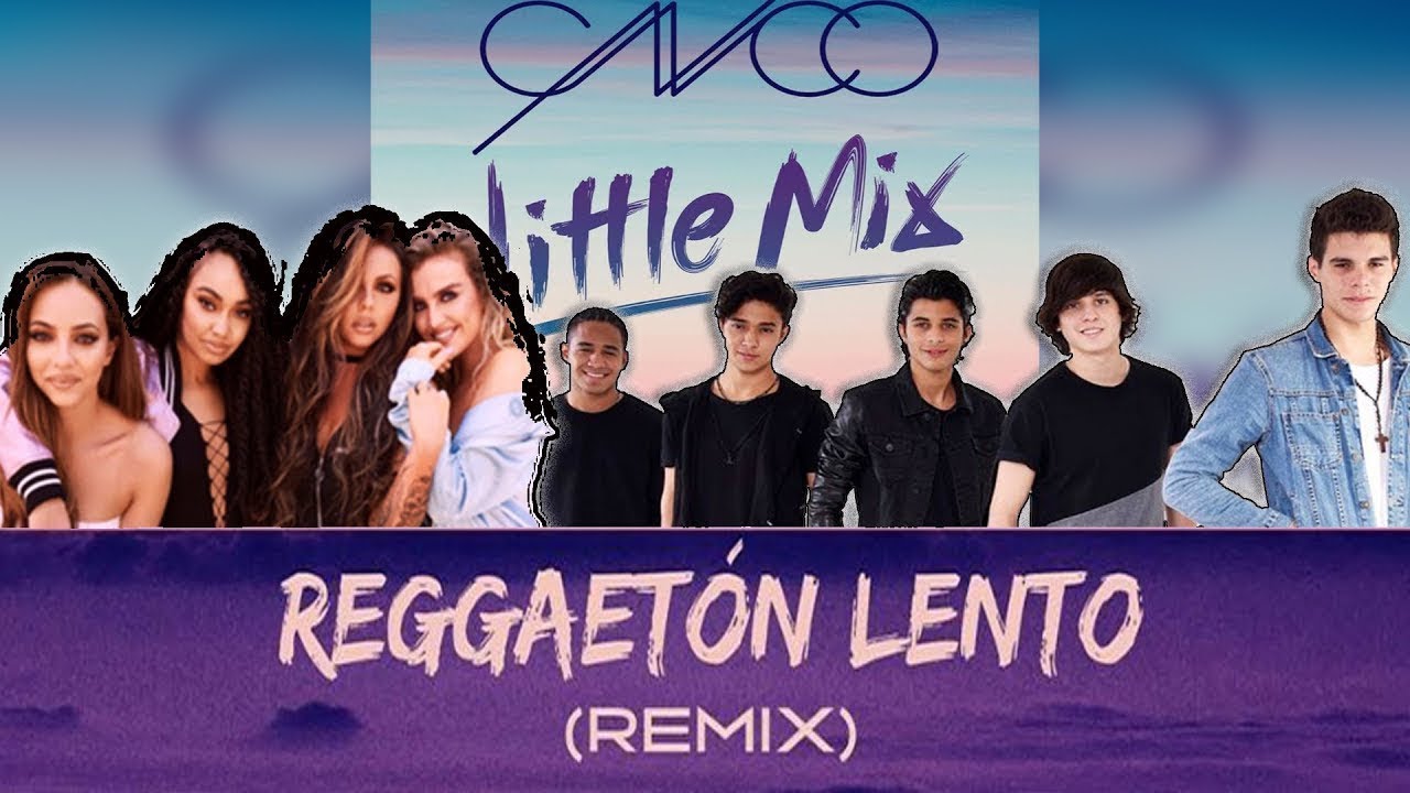 CNCO, Little Mix - Reggaetón Lento (Remix) (Lyrics) - YouTube