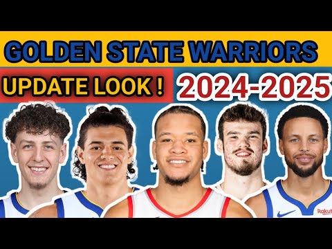 GOLDEN STATE WARRIORS | UPDATE ROSTER NEW LOOK | 2024-2025 #nbaupdate ...