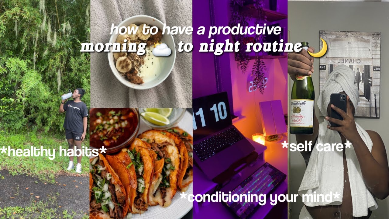 7am productive morning to night routine: build a routine, be consistent ...