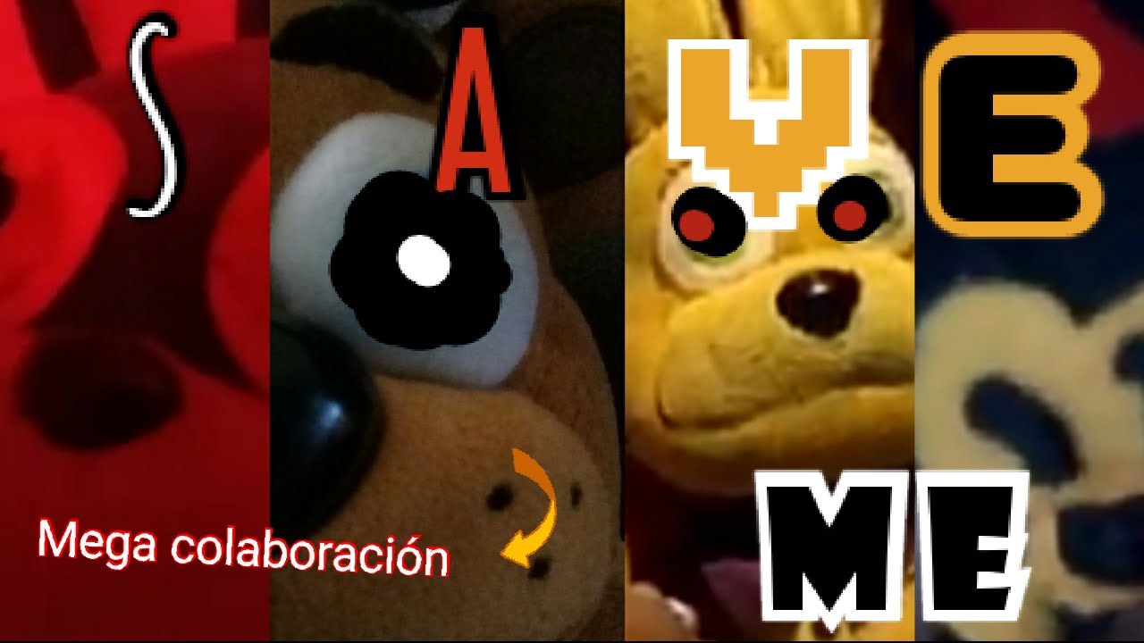 SAVE ME : FNAF SONG ( mega colaboración) - YouTube