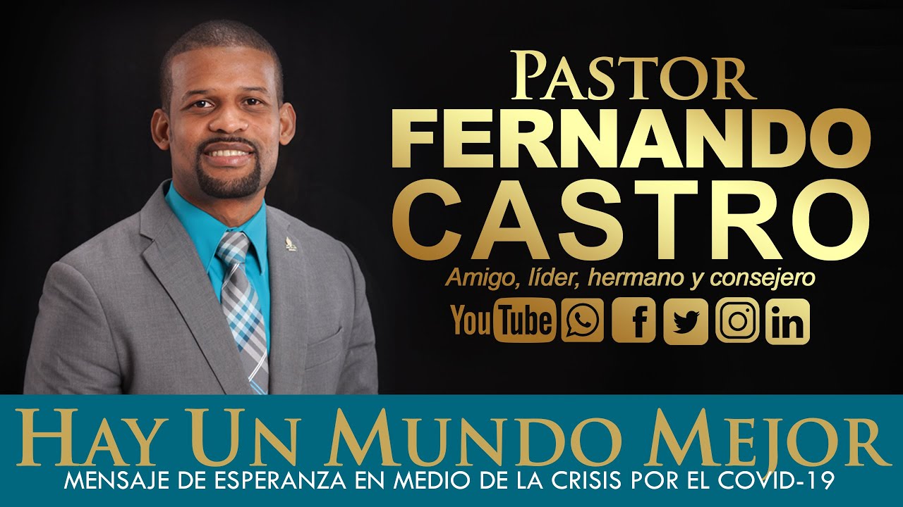 Pr. Fernando Castro, GNYC | Hay un mundo mejor - YouTube